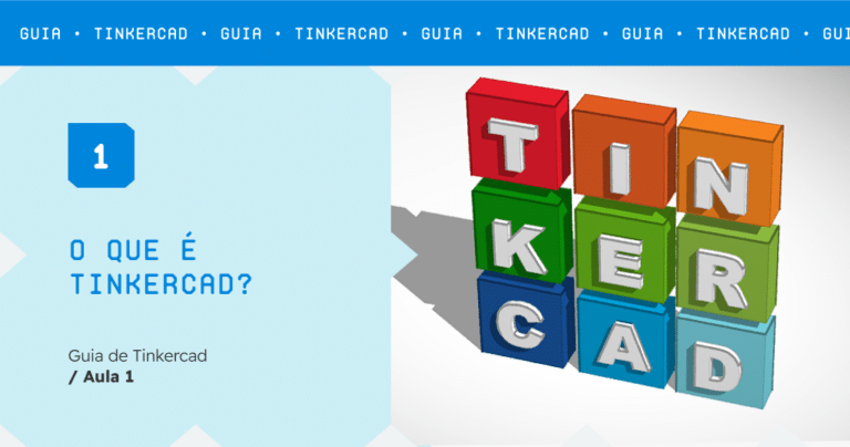 O que é Tinkercad? Confira o Guia completo da MakerHero!